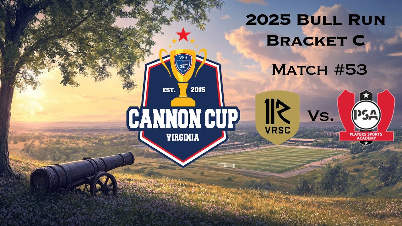 Virginia Cannon Cup 2025 Match #53 VRSC vs. PSA LFC - YouTube