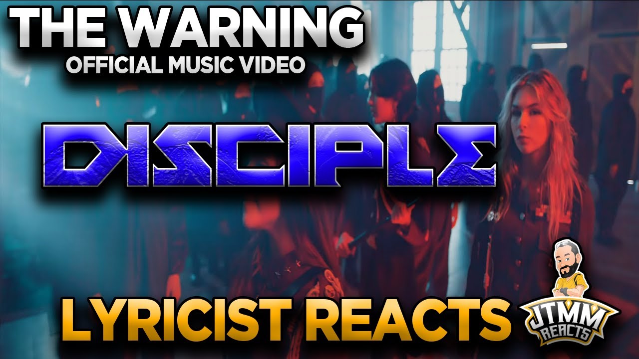Lyricist Reacts to The Warning - Disciple - Official Music Video - JTMM ...