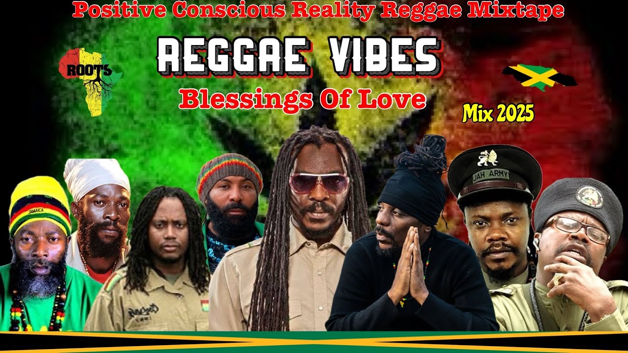 Reggae Mix 2025! Conscious Positive Reggae Ft. Anthony B, Chuck Fenda ...