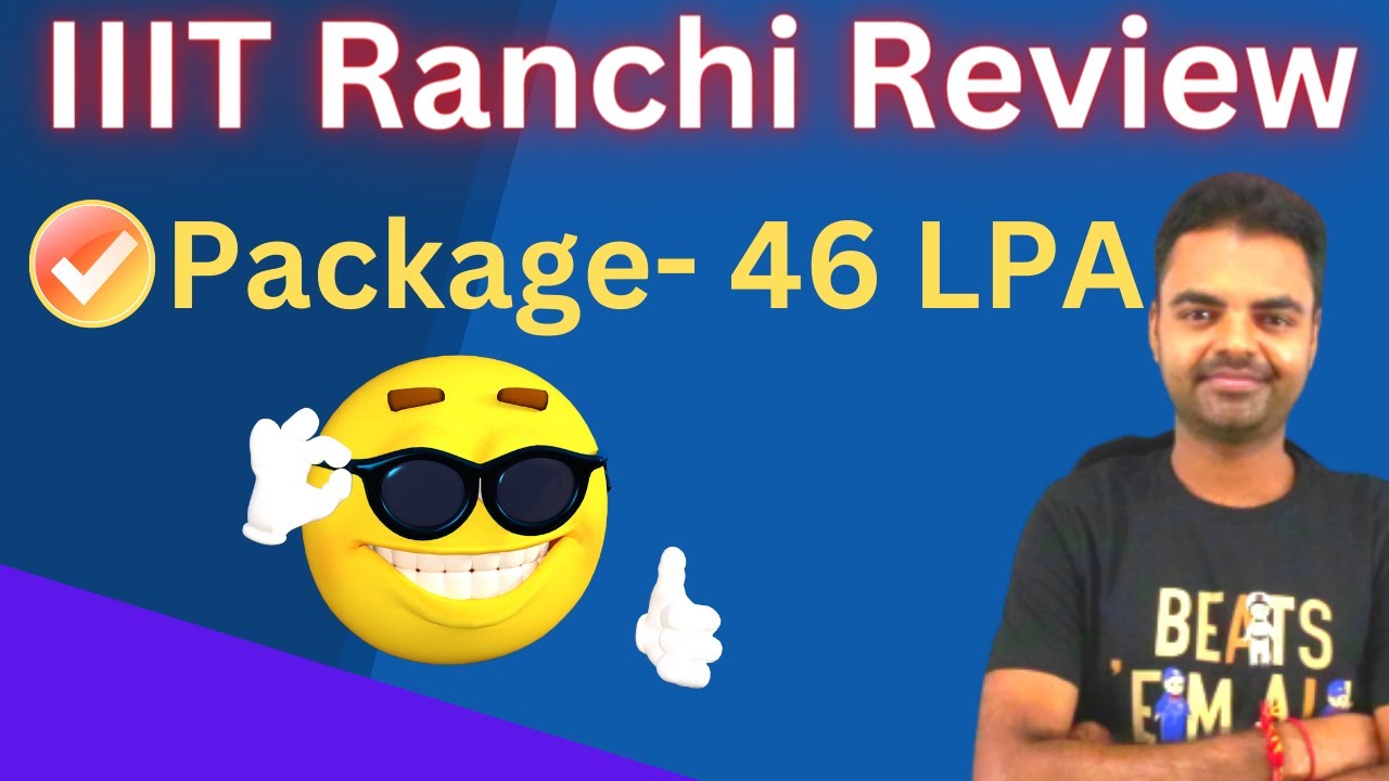 IIIT Ranchi Review- Average Package Fees Branches How to Reach, Place ...