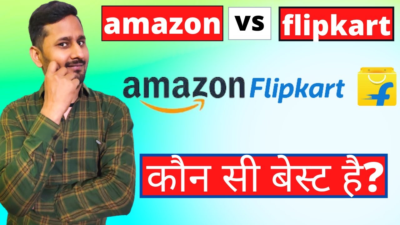 | Amazon VS Flipkart | Flipkart VS Amazon | Amazon vs Flipkart 2022 comparison | - YouTube