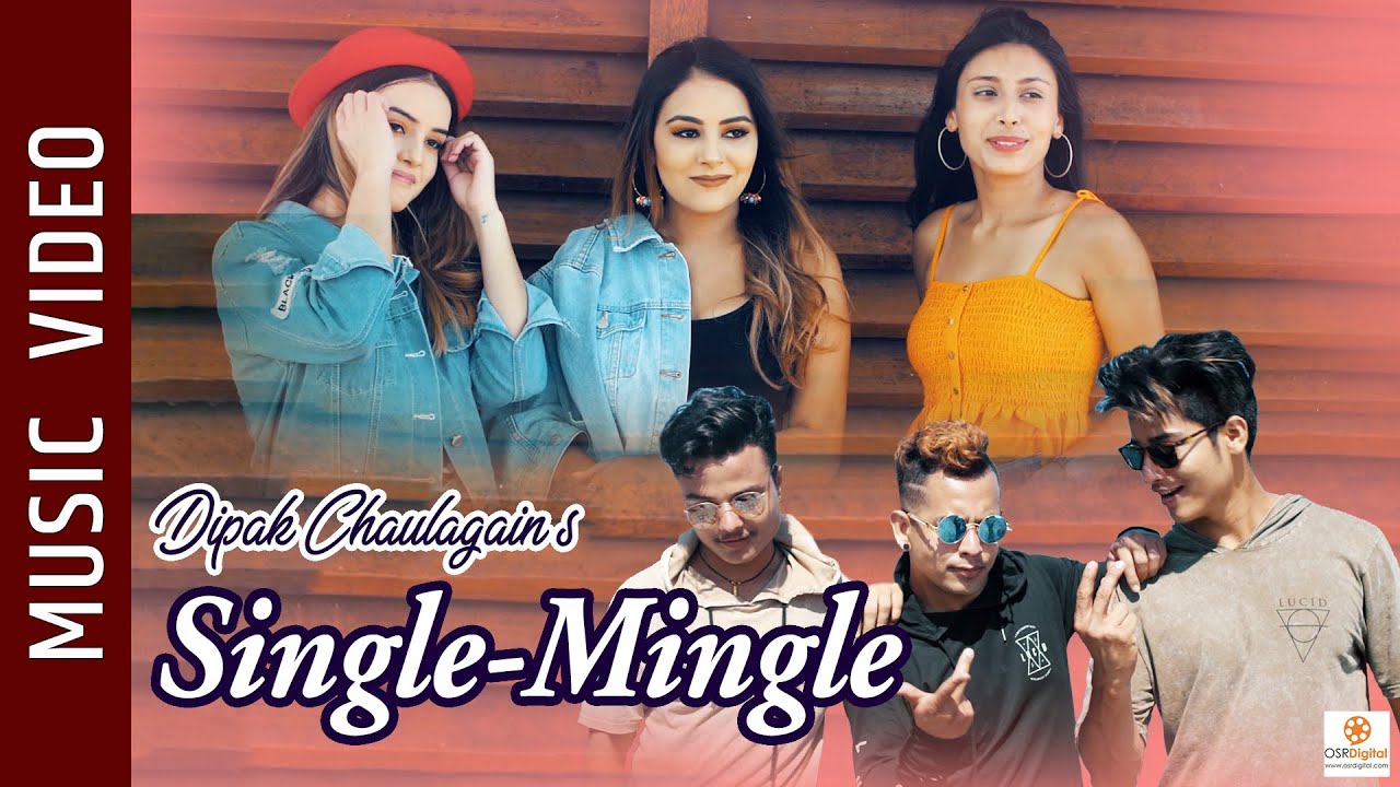 Single Mingle - New Nepali Song 2019 || Dipak Chaulagain || Anzu Bhandari || Hi5 Dance Crew ...