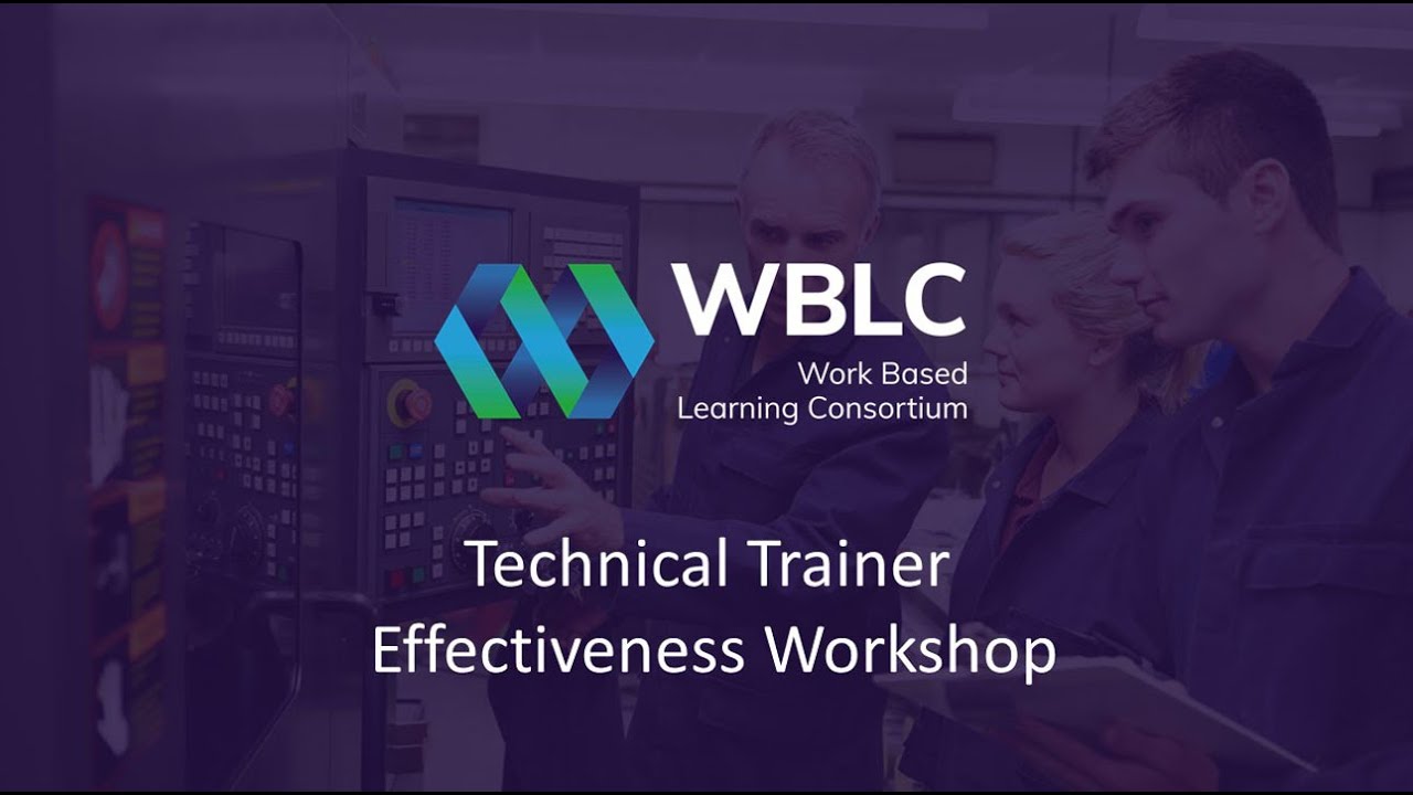 WBLC Technical Trainer Effectiveness Workshop - YouTube