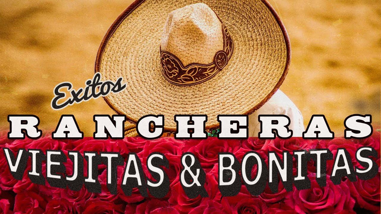 VIEJITAS & BONITAS RANCHERAS ROMANTICAS Exitos Con Mariachi Lo Mejor De ...