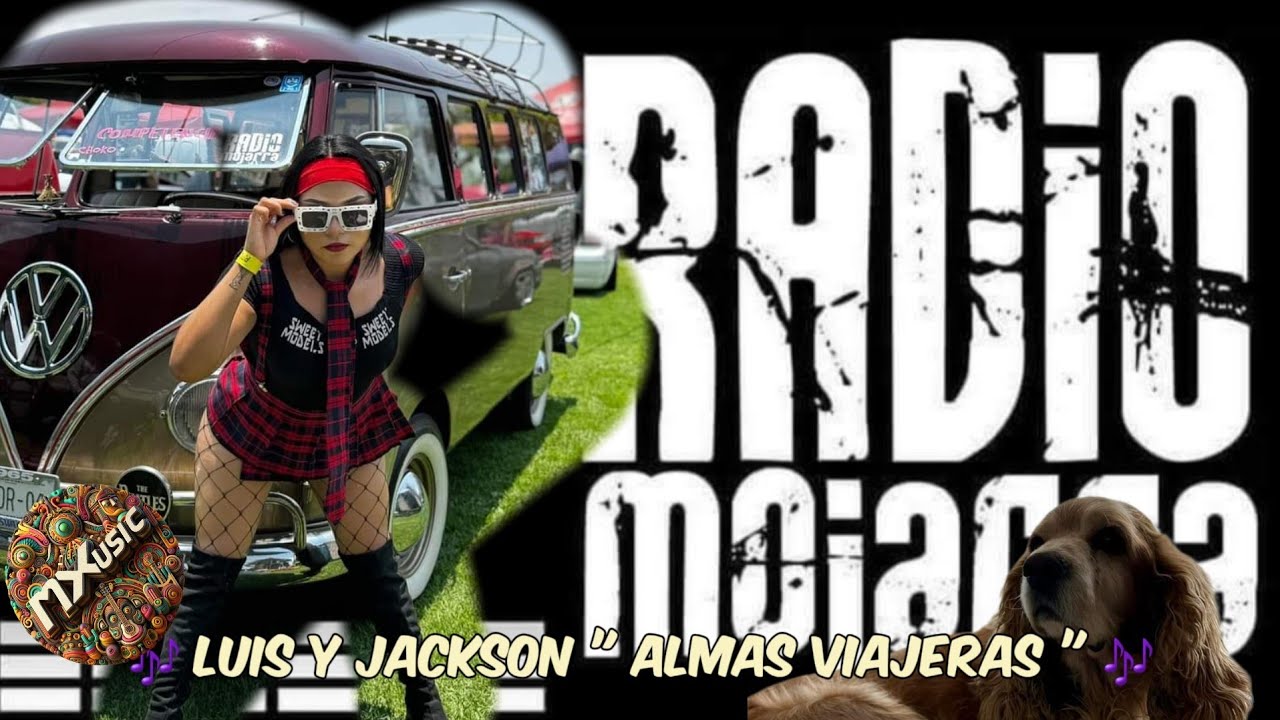 🎼 Radio Jackson y Luis RADIOMOJARRA 🎼 @Mexeople #rola #song #MX # ...