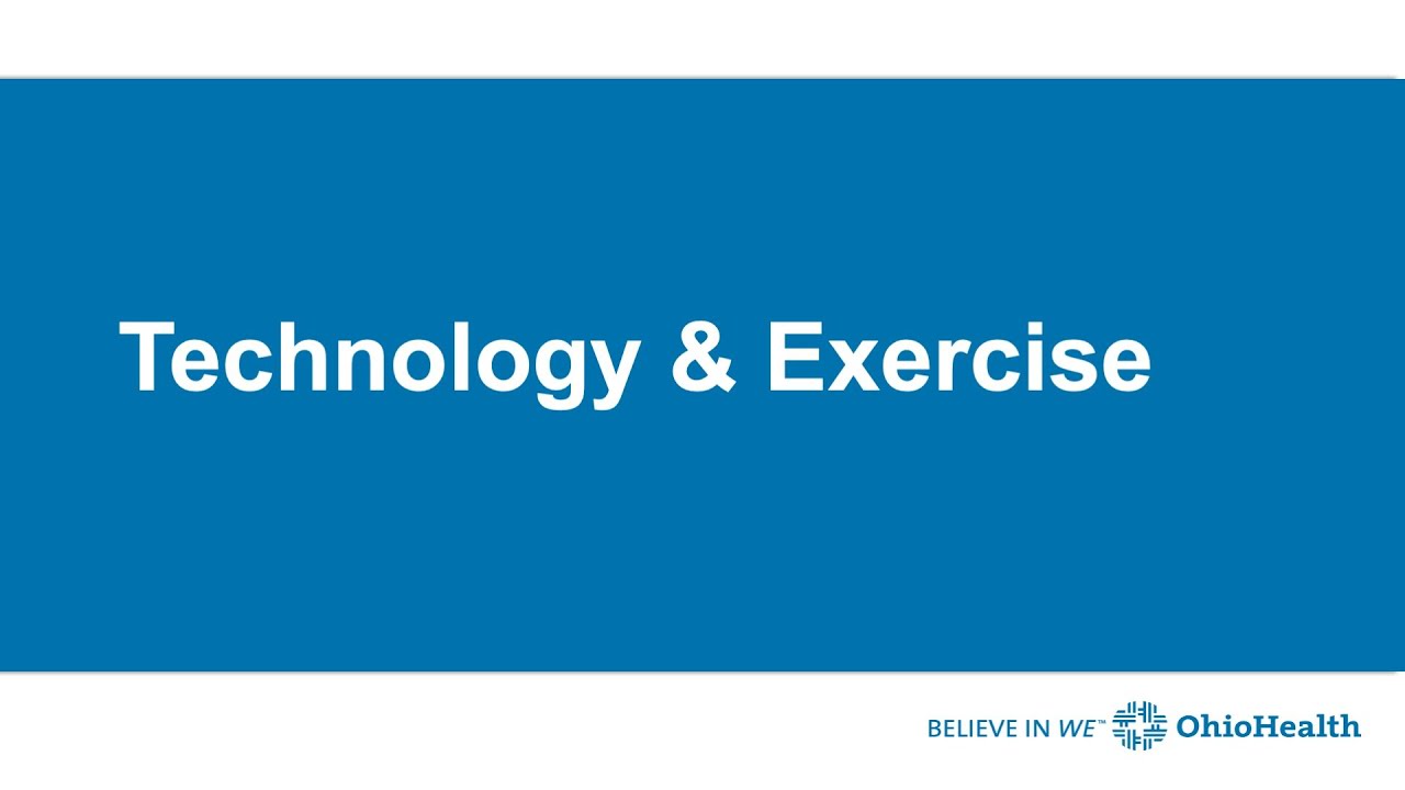 Technology & Exercise - YouTube