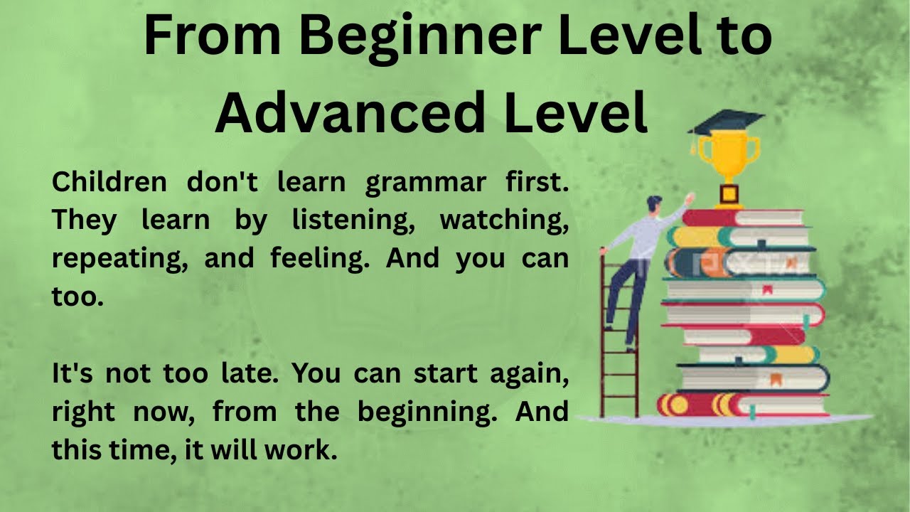From Beginner Level to Advanced Level || Graded Reader || Improve Your ...