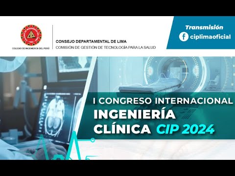 I Congreso Internacional Ingeniería Clínica CIP 2024 Día 1 - YouTube