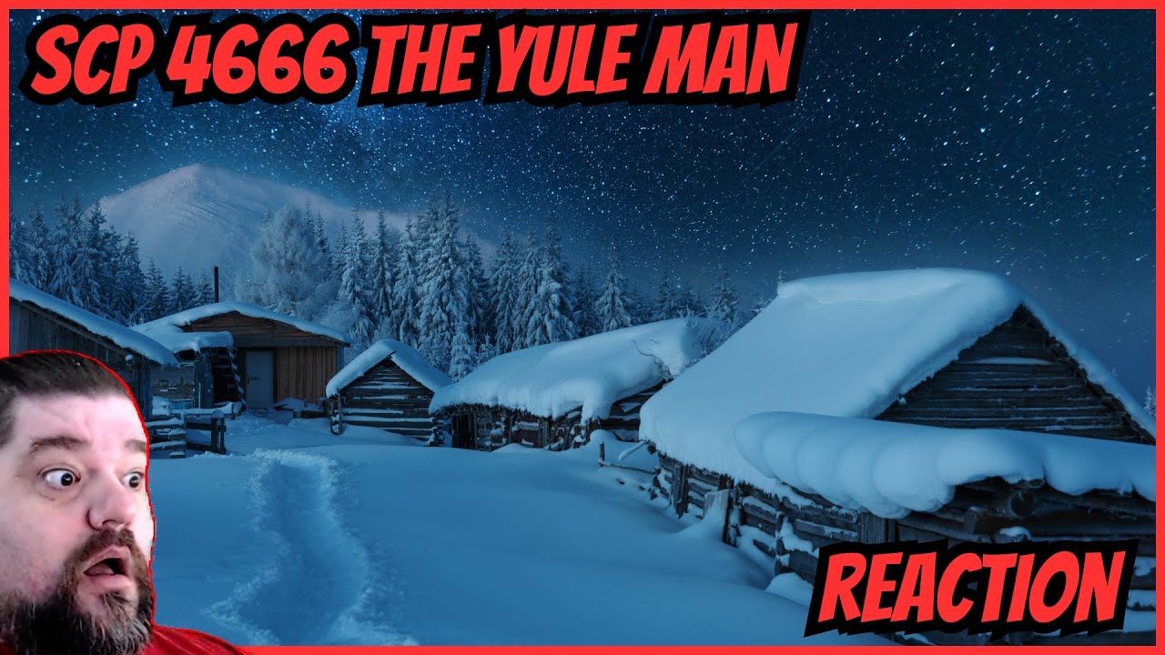 Reacting to SCP 4666 The Yule Man - YouTube