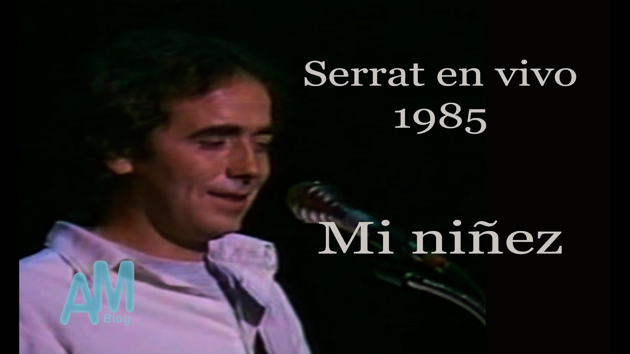 Serrat en vivo 1985 Mi niñez - YouTube
