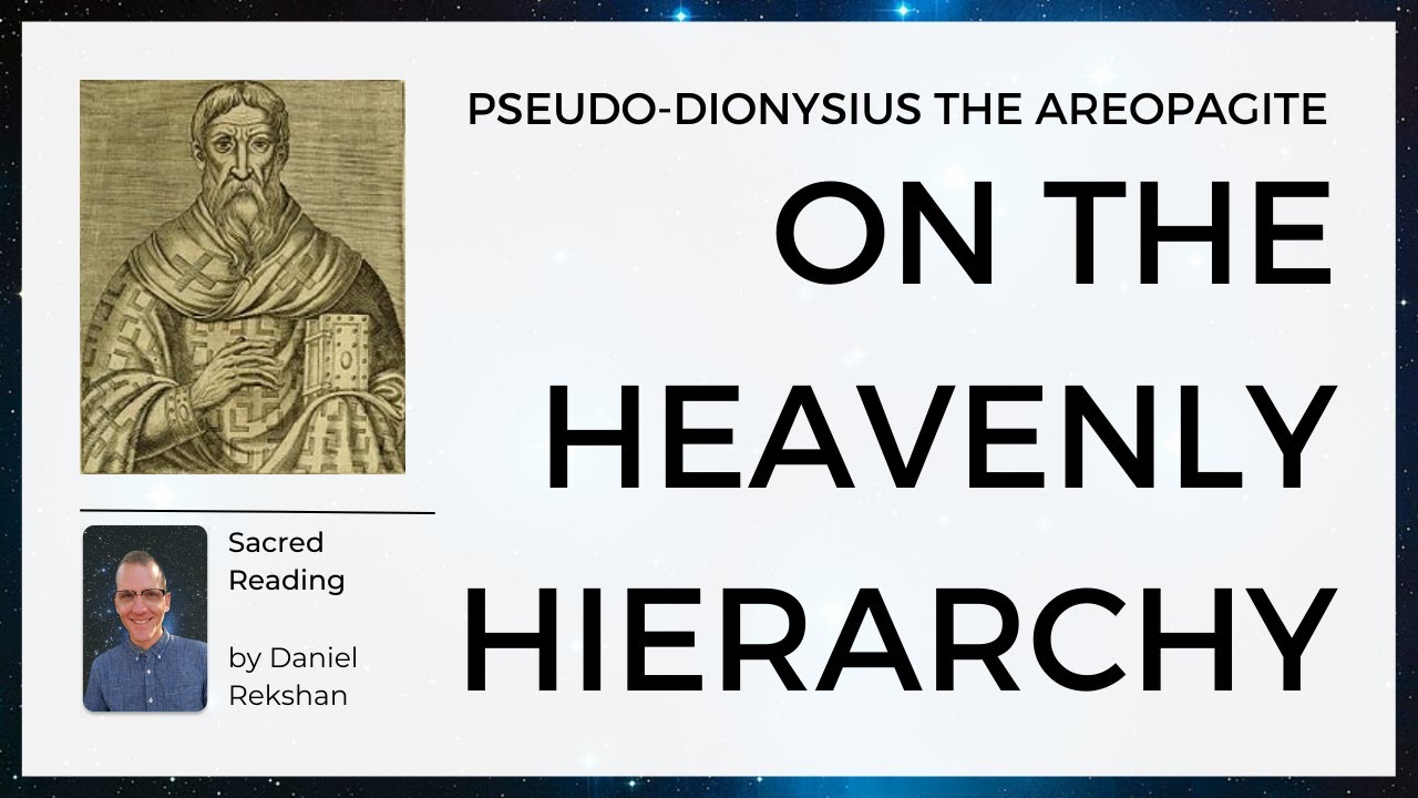 On the Heavenly Hierarchy by Pseudo-Dionysius | Sacred Reading - YouTube