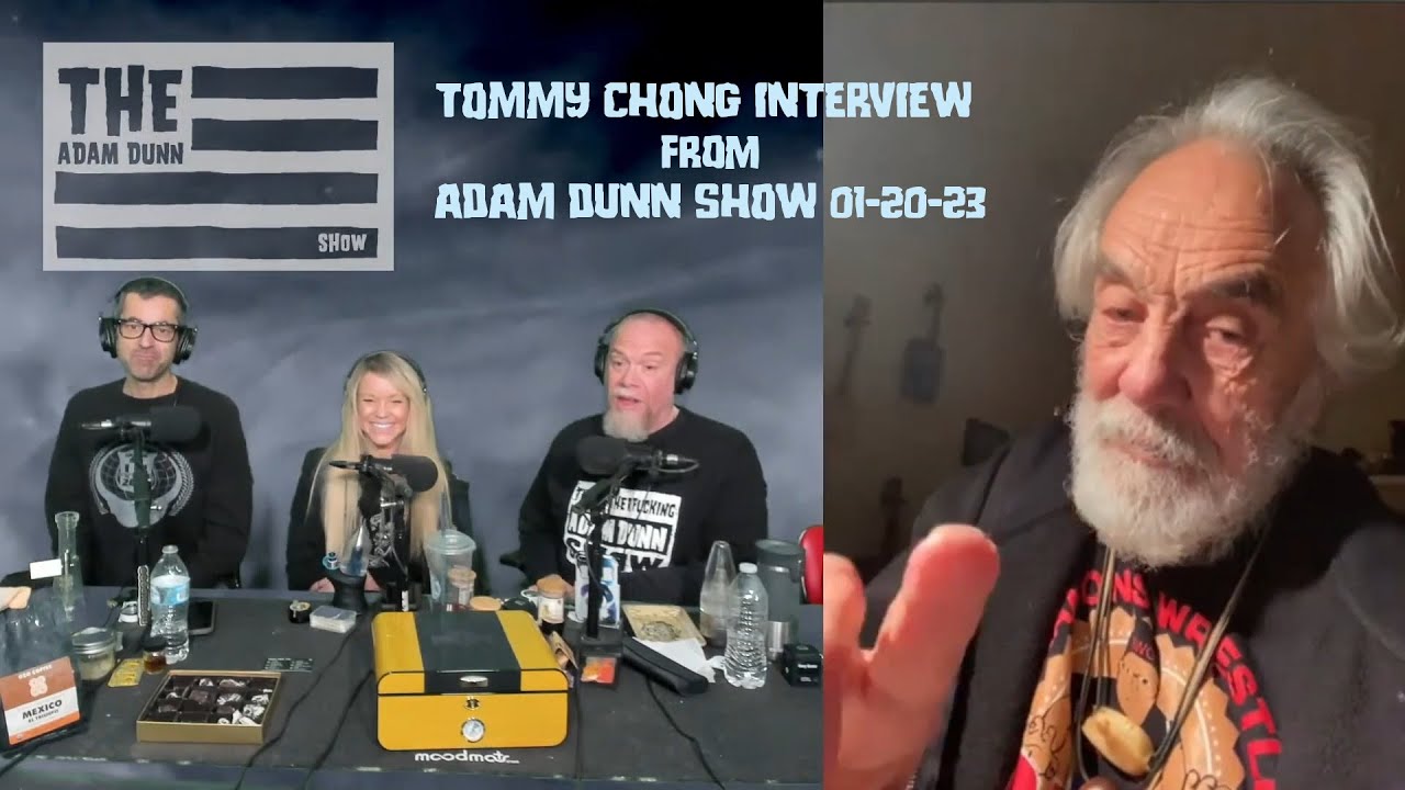 Tommy Chong Interview from Adam Dunn Show 01-20-23 - YouTube