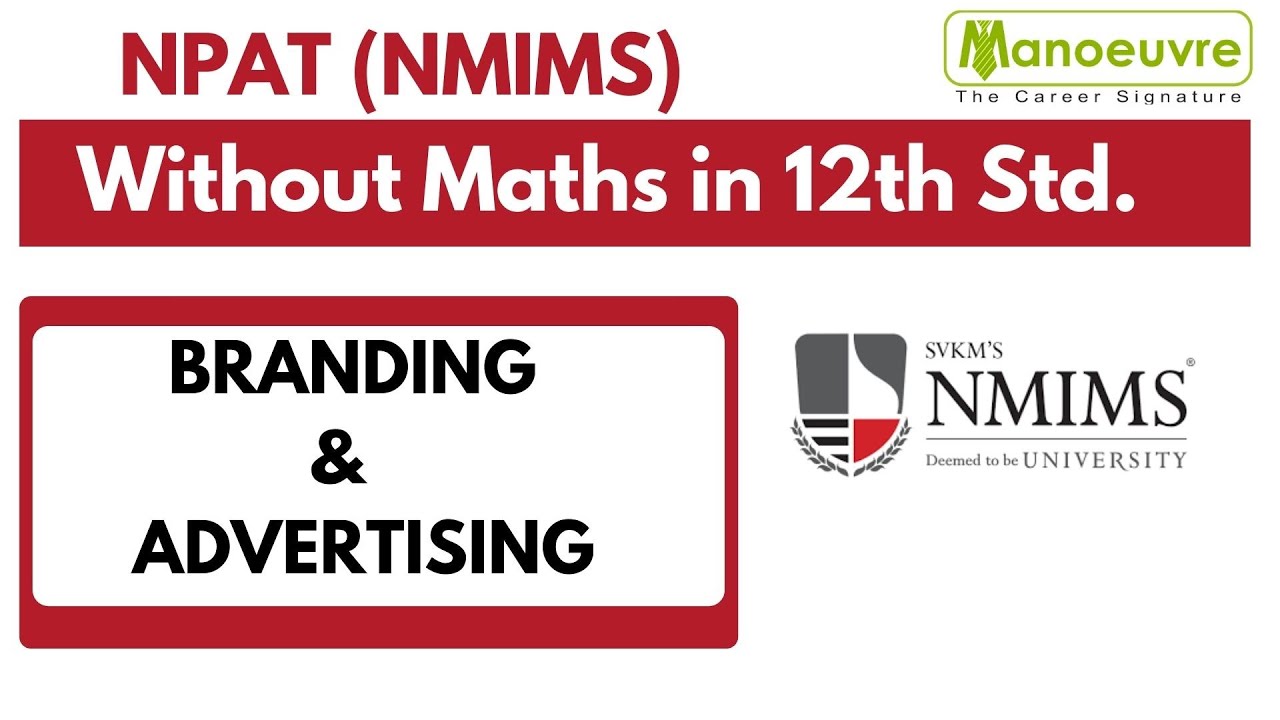 npat-nmims-without-maths-in-12th-std-branding-and-advertising