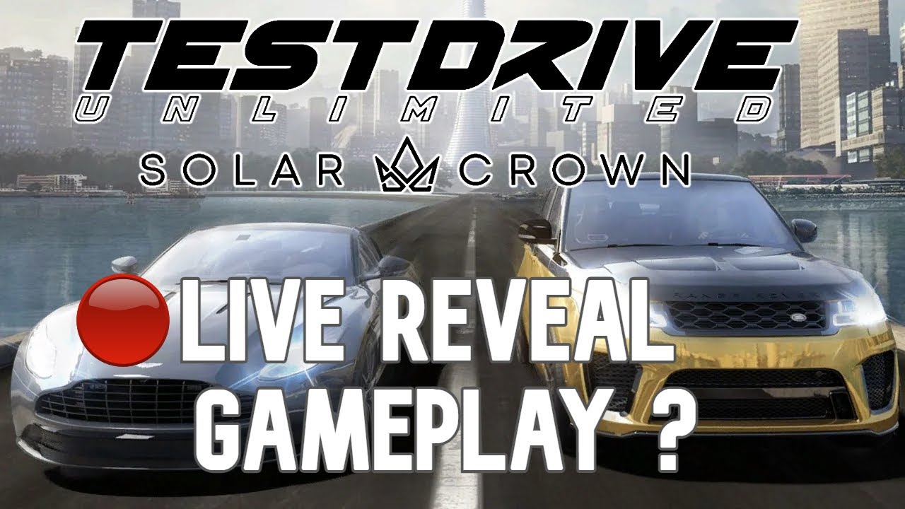 [LIVE] Test Drive Unlimited : Solar Crown | REVEAL GAMEPLAY ? - YouTube