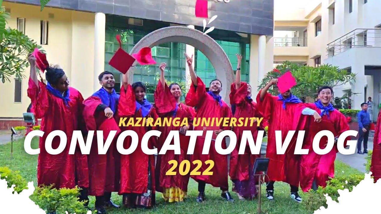 Kaziranga University | 7th Convocation | 2022 | JORHAT | ASSAM - Vlog ...
