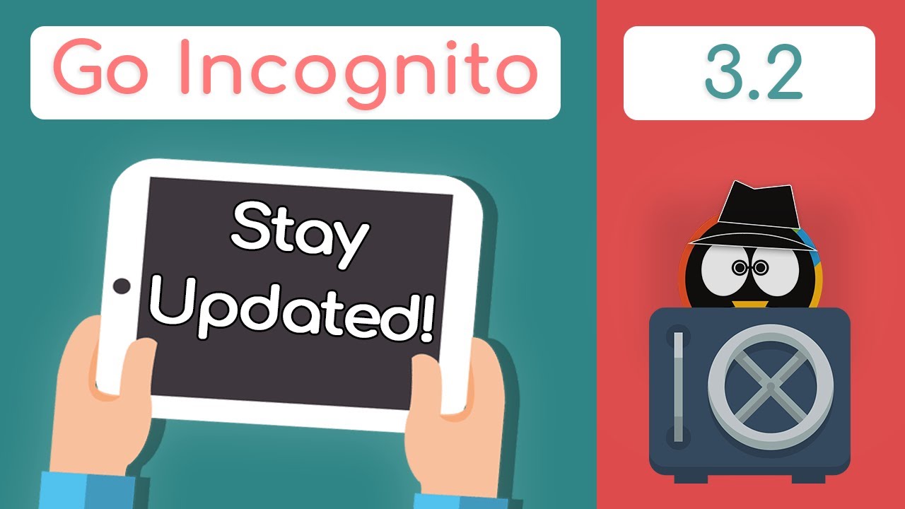 Keep Your Software Updated! | Go Incognito 3.2 - YouTube