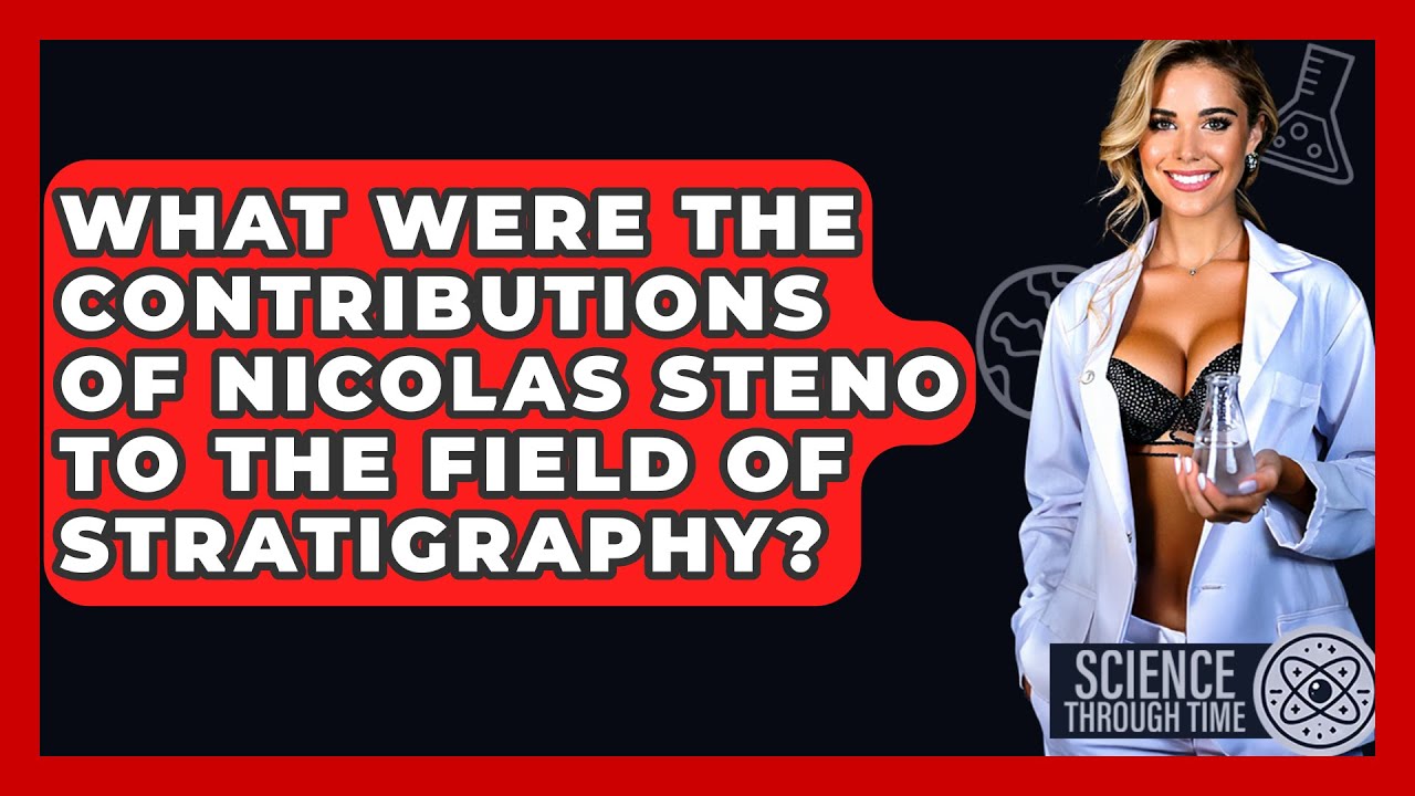 What Were the Contributions of Nicolas Steno to the Field of ...