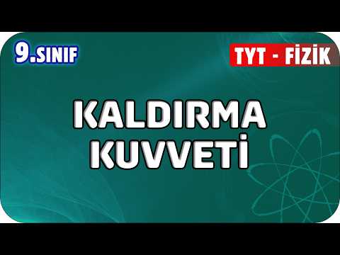 Kaldırma Kuvveti | 9. Sınıf Fizik #2026