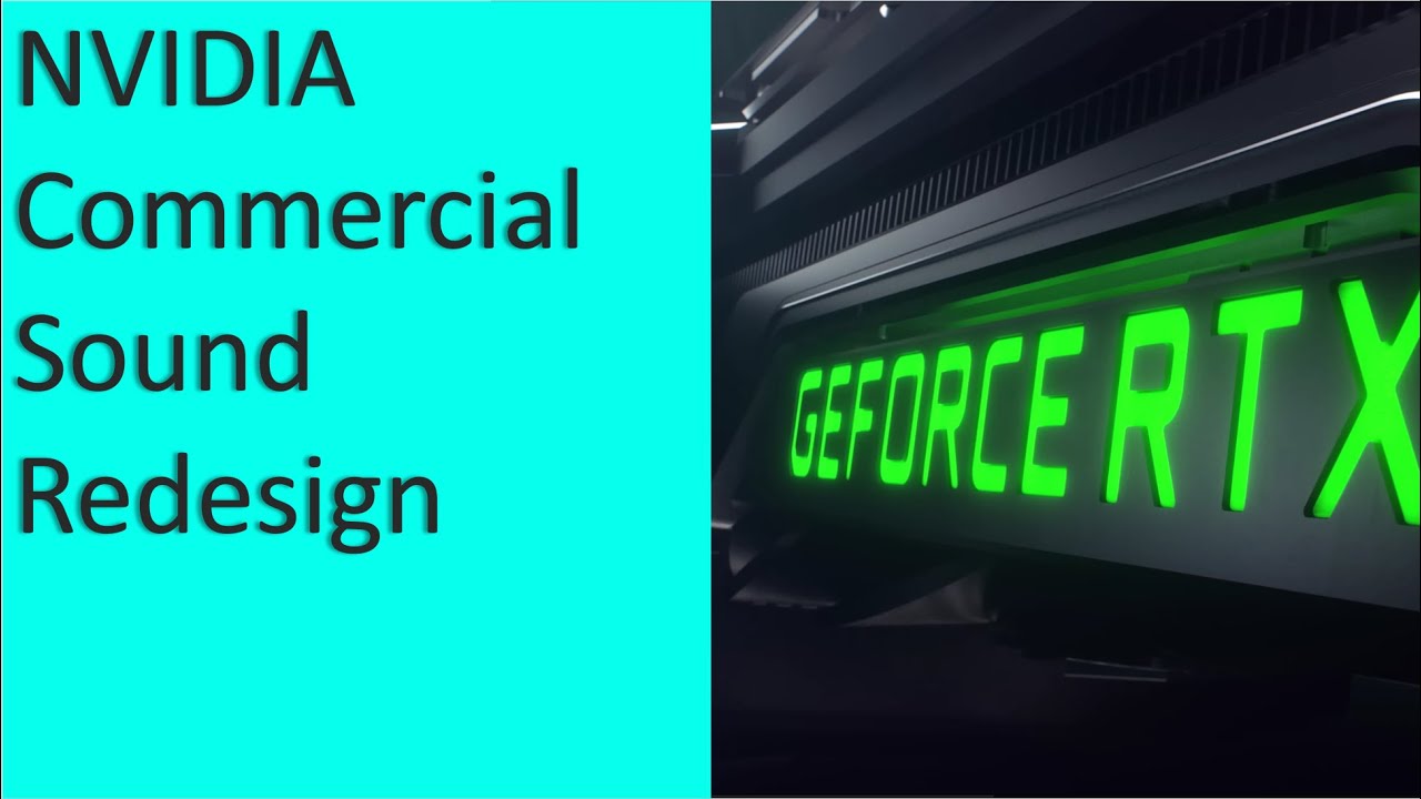 NVIDIA 2080 Commercial Sound Redesign - YouTube