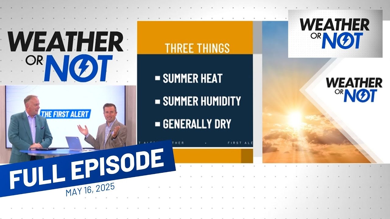 FULL EPISODE: Weather or Not | May 16, 2025 - YouTube