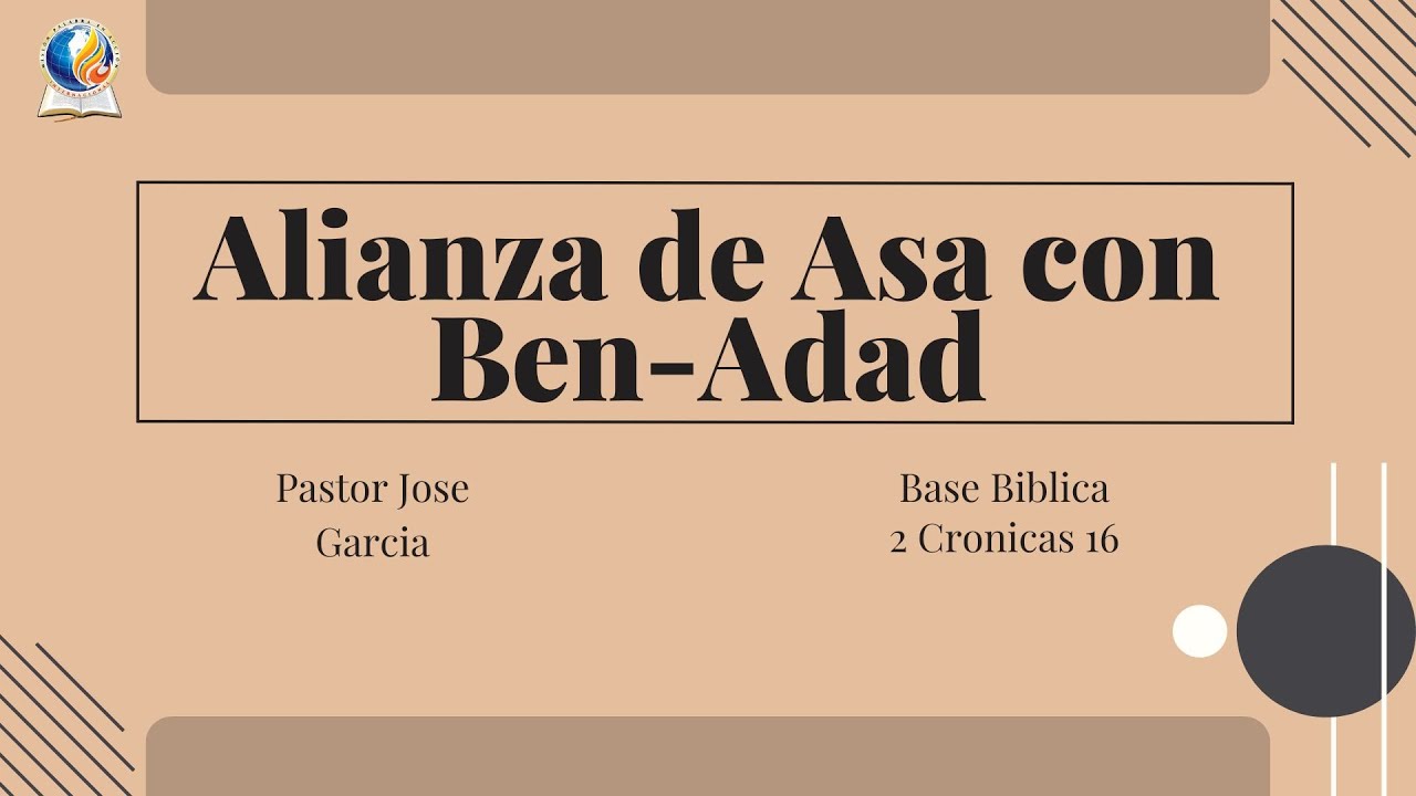 Tema: Alianza de Asa con Ben-Adad, Base Biblica: 2 Cronicas 16 - YouTube