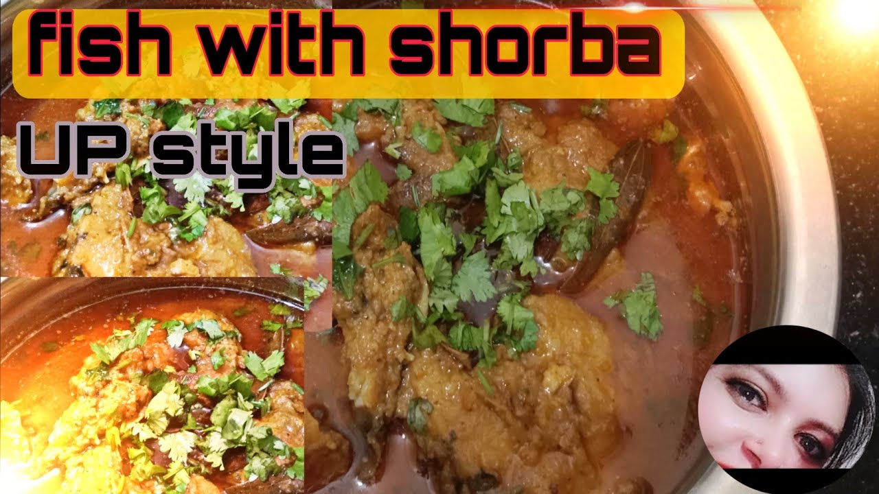UP style fish shorba bling with shahin recipe in hindi - YouTube