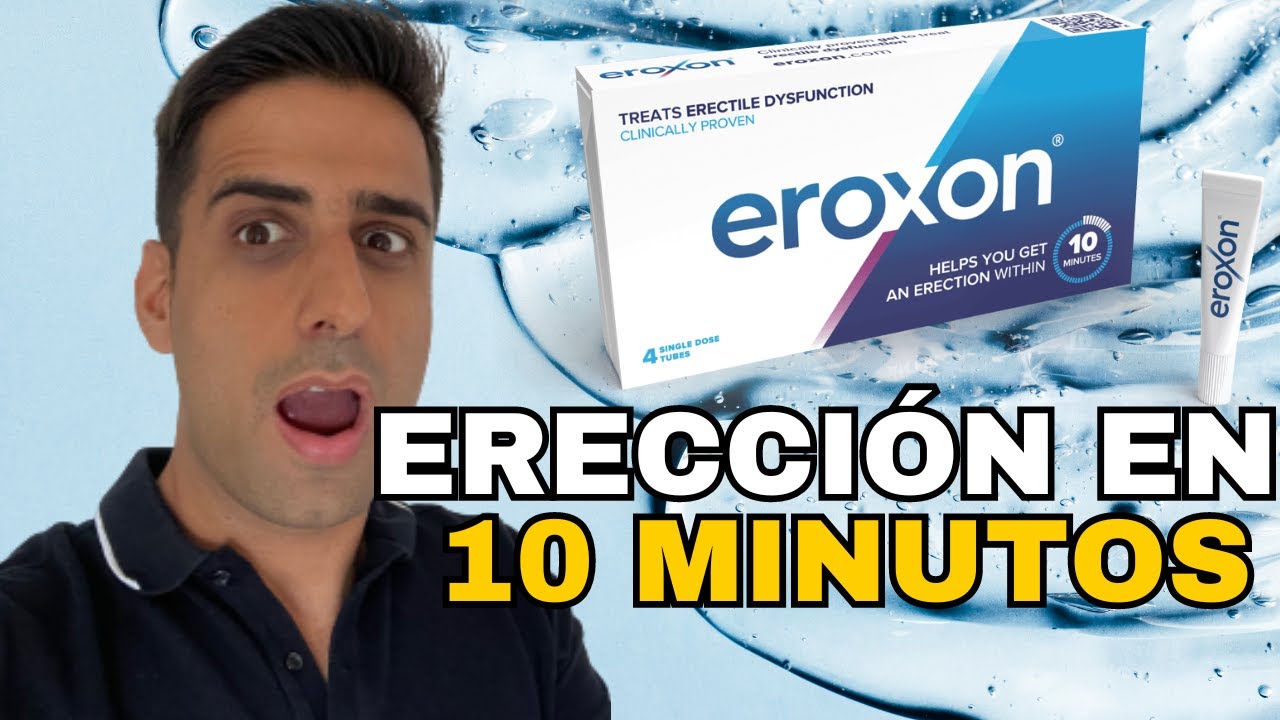 GEL para una "ERECCIÓN INSTANTÁNEA" - Funciona el EROXON? - YouTube