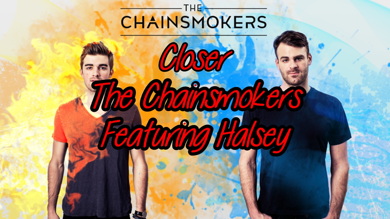 The Chainsmoker feat. Halsey - Closer [Lyrics Video] - YouTube