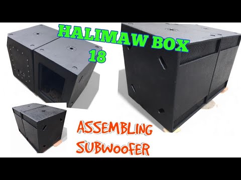 ASSEMBLING SUBWOOFER BOX HALIMAW SIZE 18 - YouTube