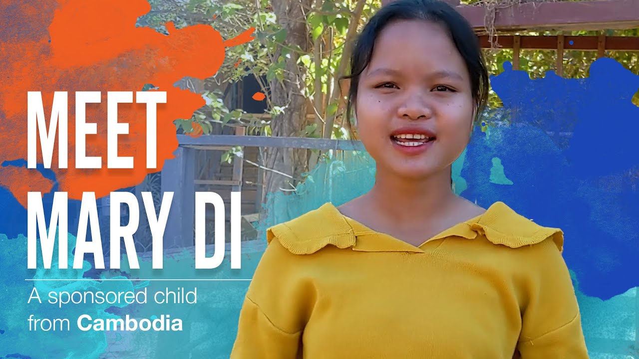 Meet Mary Di: A sponsored child from Cambodia - YouTube
