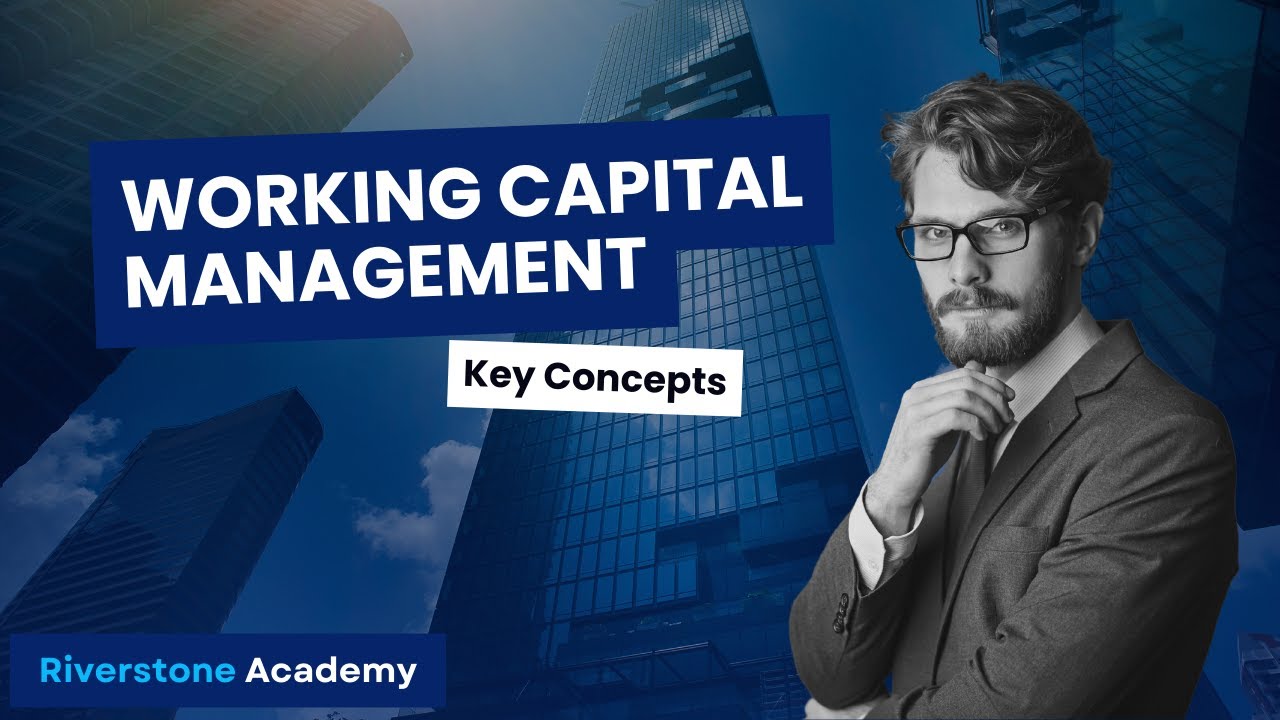 Introduction to Working Capital Management: Key Concepts and Importance ...
