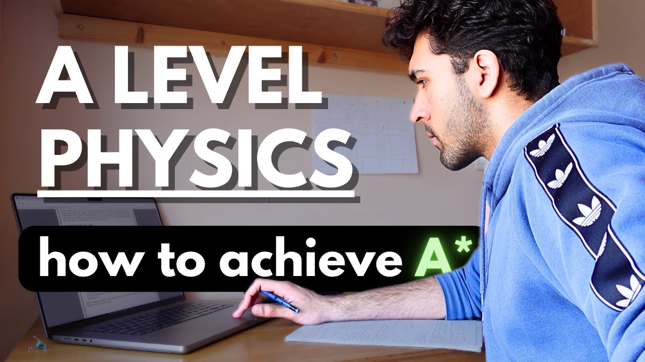 Getting an A* in A Level Physics is easy, actually (how I revised + top ...