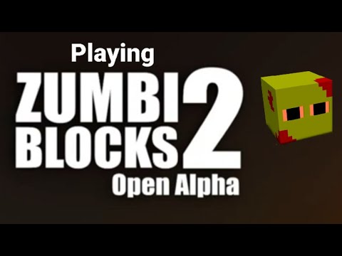 Playing Zumbi blocks 2 Open Alpha - YouTube