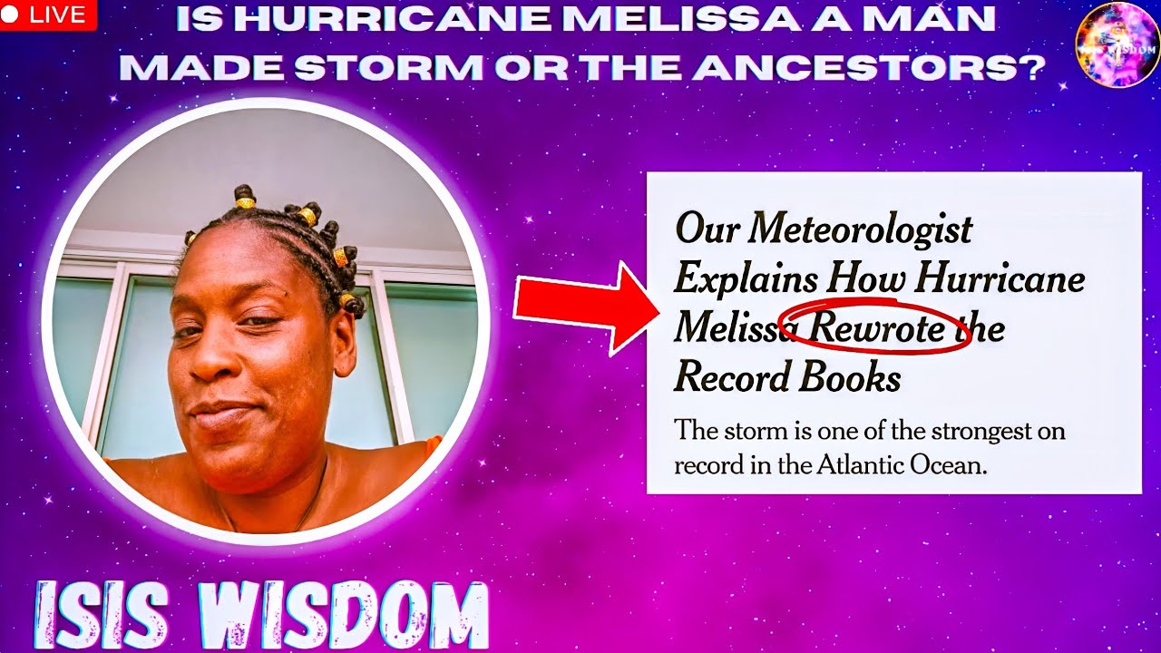 Is Hurricane Melissa a man made storm or the ancestors? - YouTube
