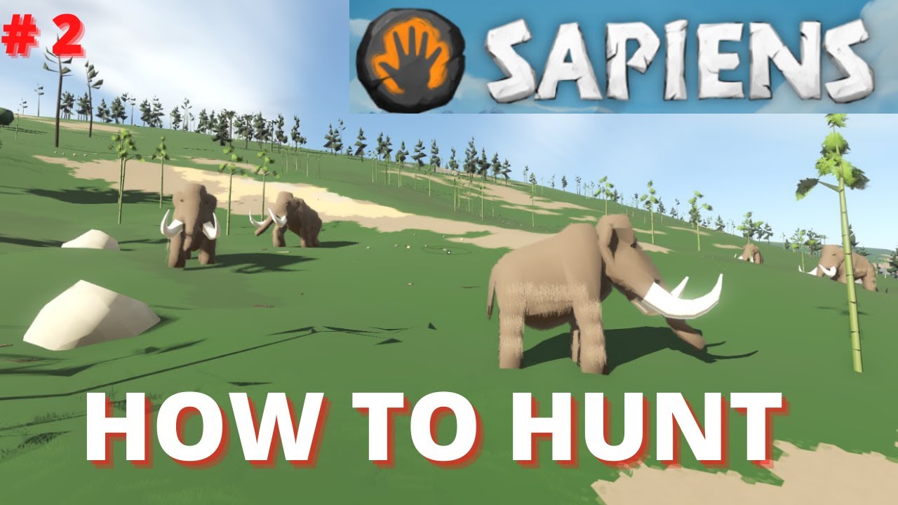 SAPIENS GAMEPLAY | #2 | HOW TO START HUNTING | SURVIVAL COLONY SIM ...