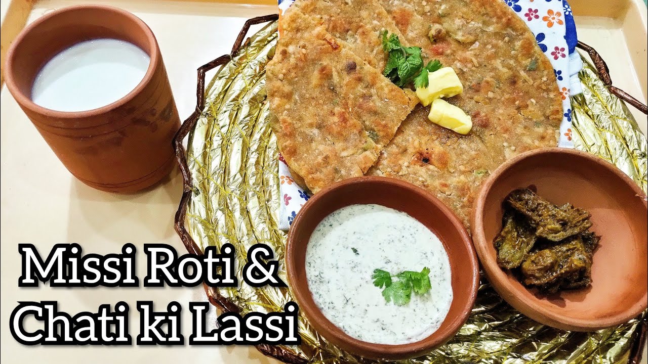 PUNJABI MISSI ROTI WITH CHATI KI LASSI in Urdu/Hindi|khana with ...