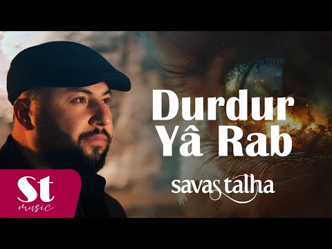 Savaş Talha - Durdur Yâ Rab (Official Audio)