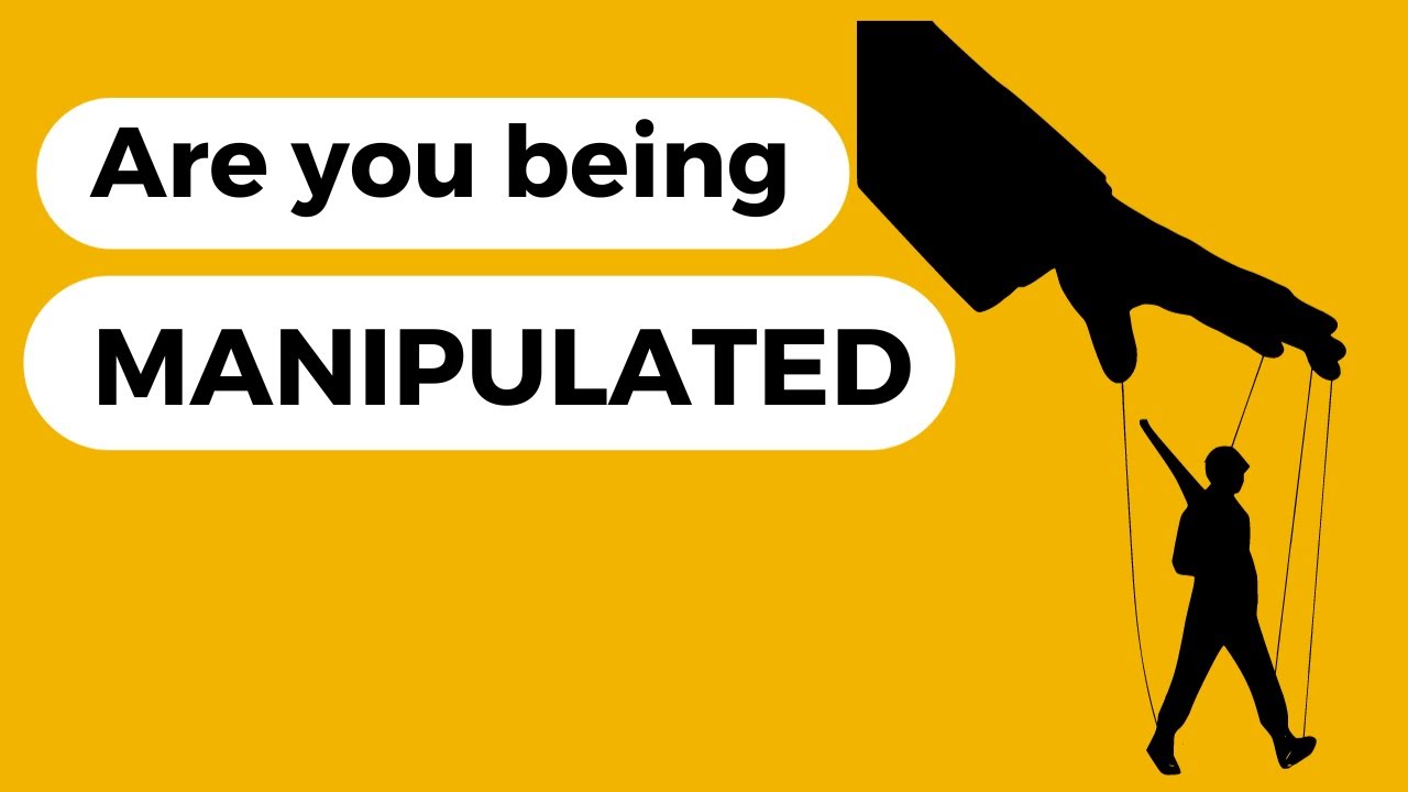 Are you being MANIPULATED - YouTube