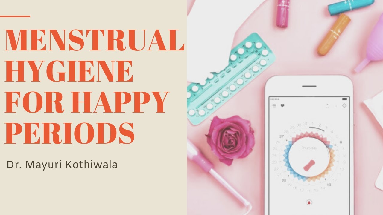 How To Take Care Of Menstrual Hygiene | Tips For Happy Periods | Dr ...