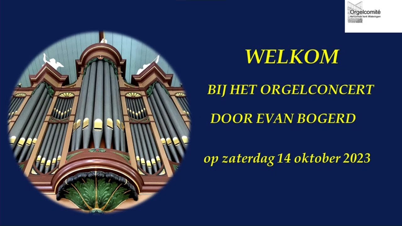 Orgelconcert door Evan Bogerd op 14 oktober 2023