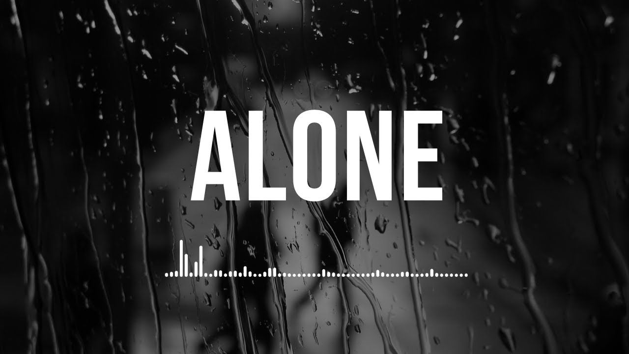 Alone - FREE Copyright Music For Youtube Videos And Content Creators ...