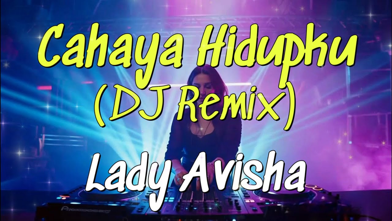 Cahaya Hidupku (DJ Remix) – Lady Avisha | AI Cover by HarmoniAI Covers ...