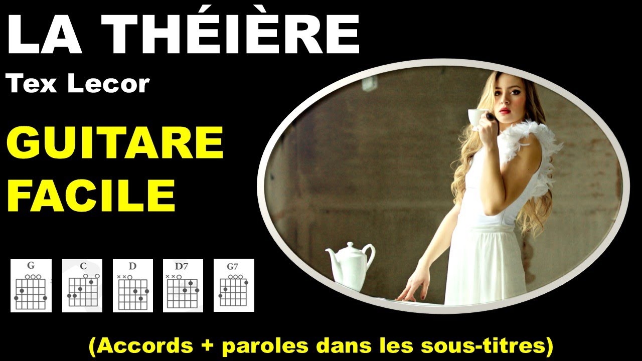 LA THÉIÈRE - guitare facile - Tex Lecor - YouTube