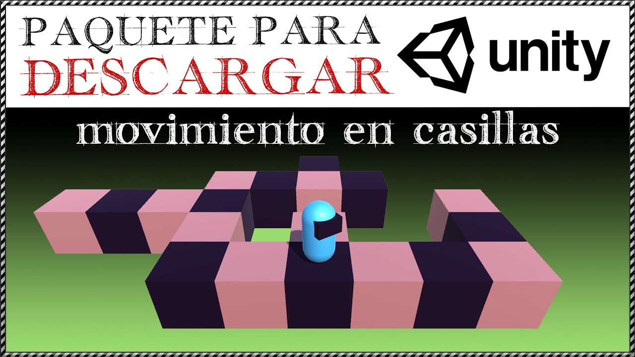 { Sistema de MOVIMIENTO por CASILLAS en Unity } - Paquete Unity 📎 - YouTube