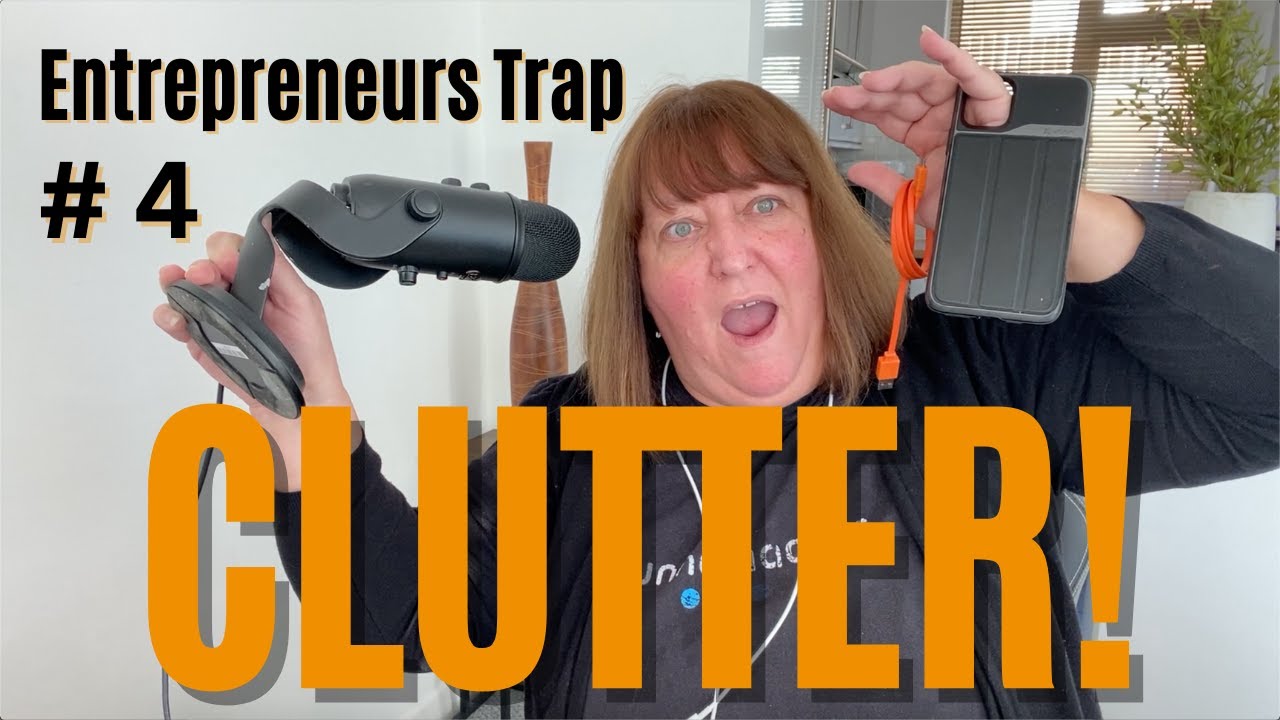 Clutter | Entrepreneurs' Traps - YouTube