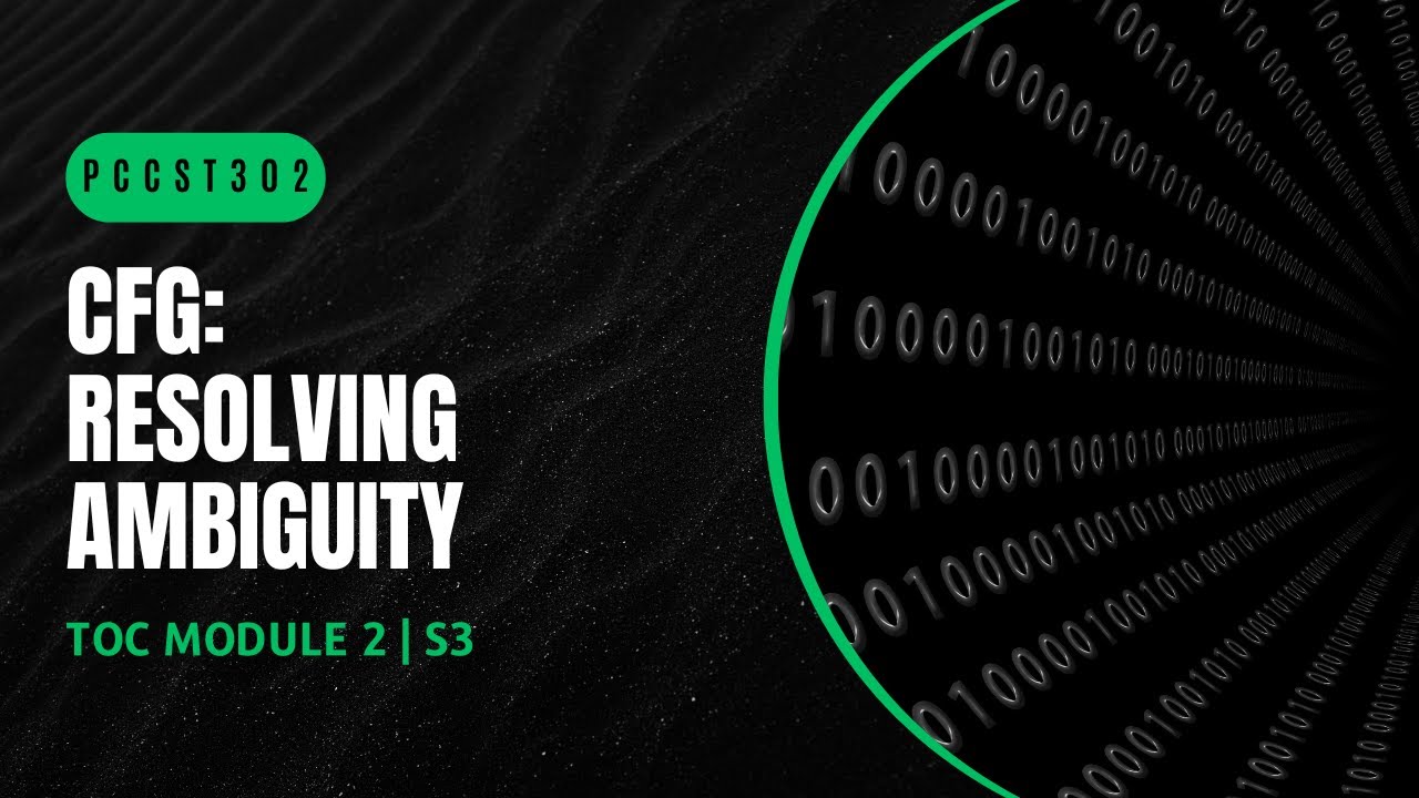 Resolving Ambiguity | PCCST302 | TOC MODULE 2 | KTU | 2024 Scheme | Anna Thomas - YouTube