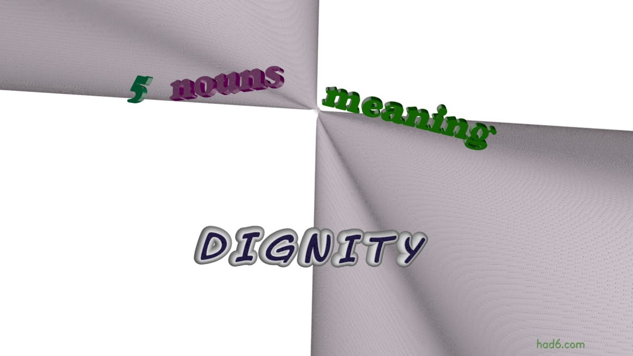 dignity - 5 nouns with the meaning of dignity (sentence examples) - YouTube