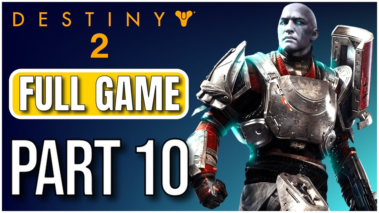 DESTINY 2 | Gameplay Walkthrough PART 10 | [HD] [PC] | FULL GAME | NO ...