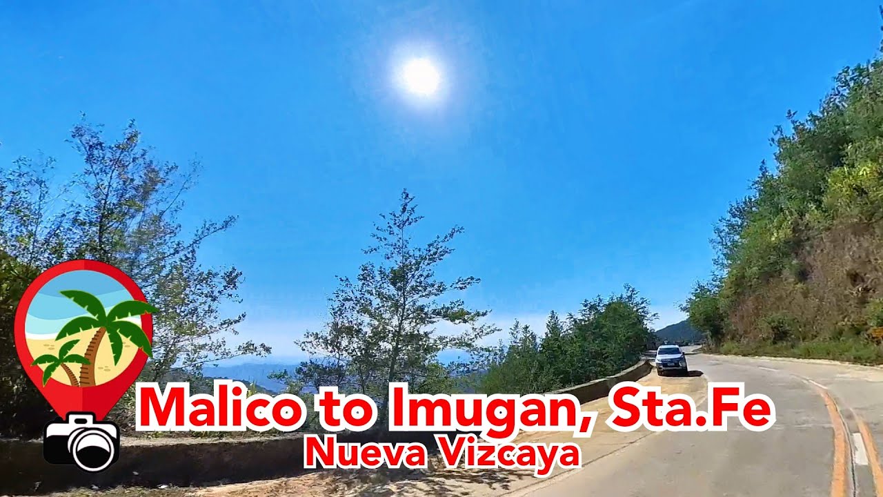Malico to Imugan Sta. Fe Road | Pangasinan to Vizcaya Road Update 2024 ...