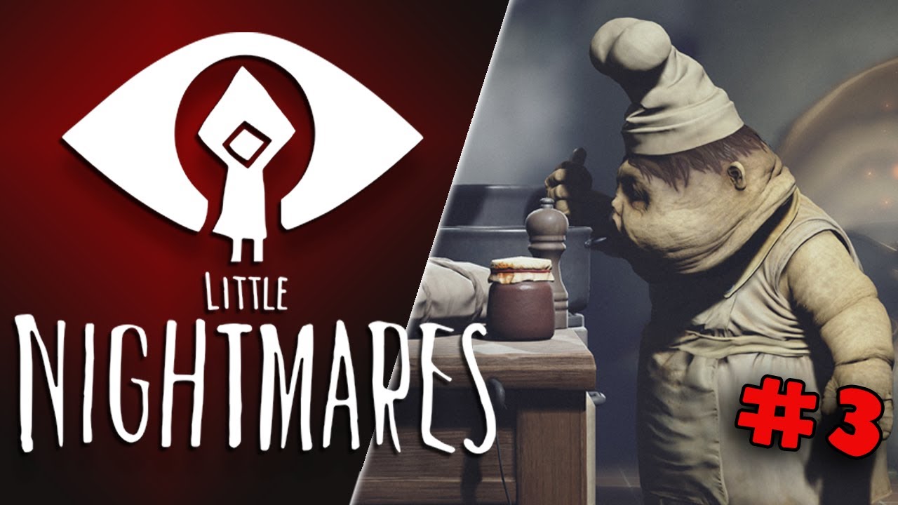 LITTLE NIGHTMARES - The Chefs #3 - YouTube